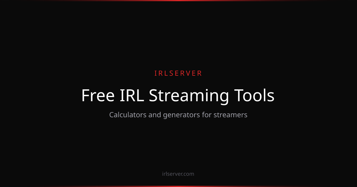 Free IRL Streaming Tools - Calculator & Generators | IRLServer